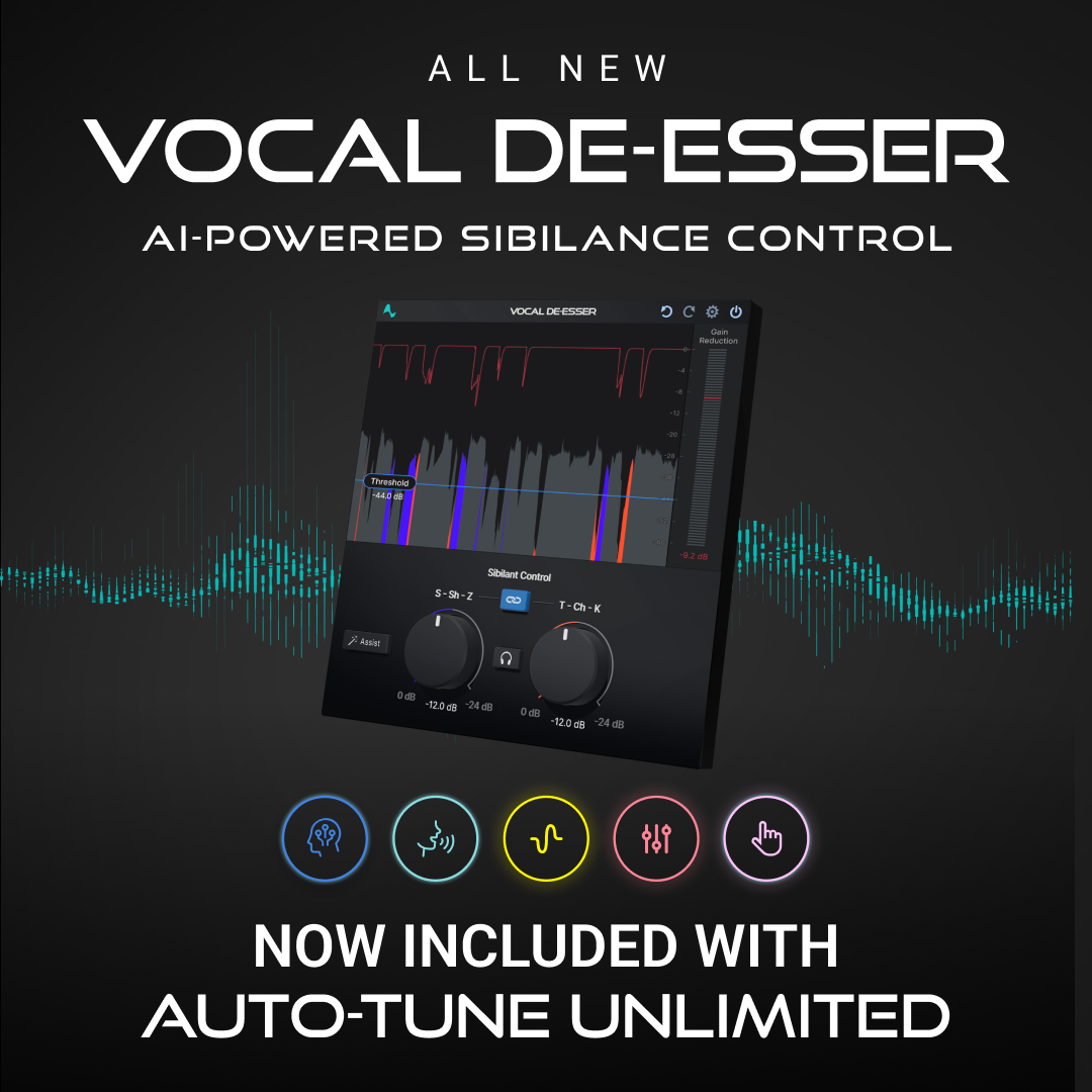INTRODUCING VOCAL DE-ESSER BY AUTO-TUNE